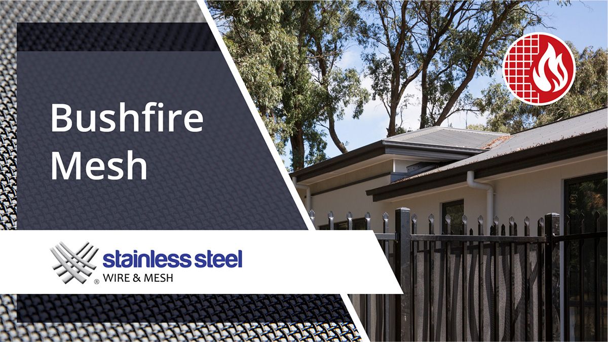 Bushfire Mesh Home - Stainless Steel Wire Mesh